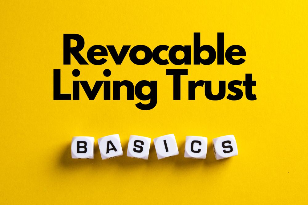 Understanding the Basics of a Revocable Living Trust - Copenbarger ...